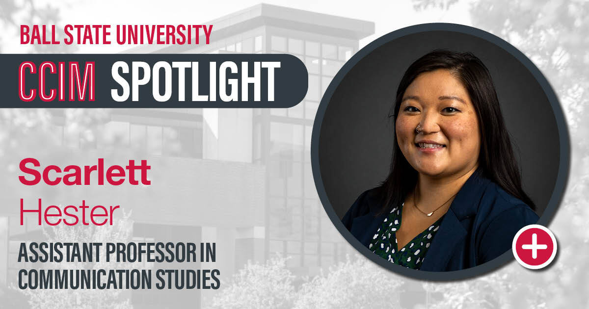 Faculty Spotlight: Dr. Scarlett Hester - CCIM Digest